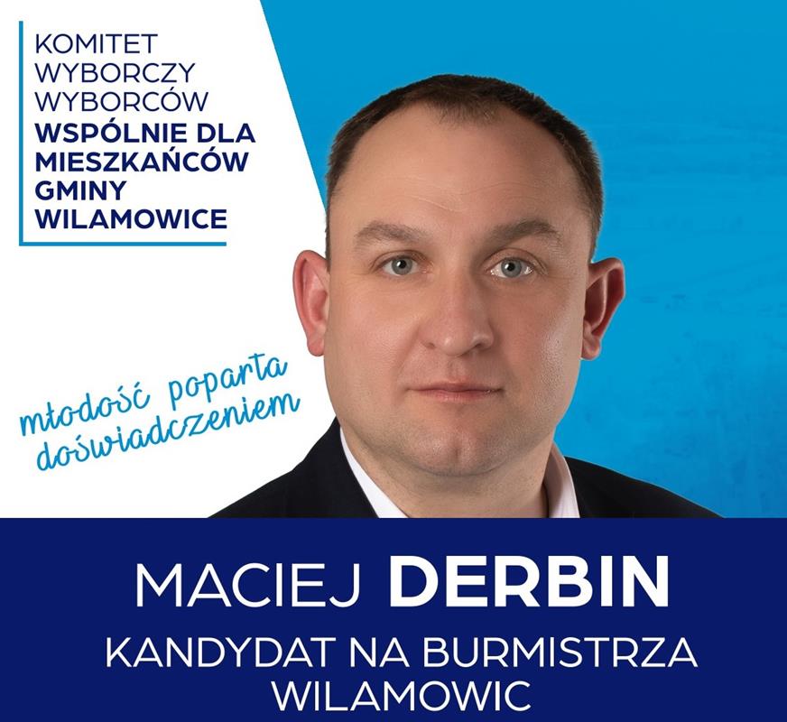 Maciej Derbin kandydatem na burmistrza Gminy Wilamowice: Każda ...